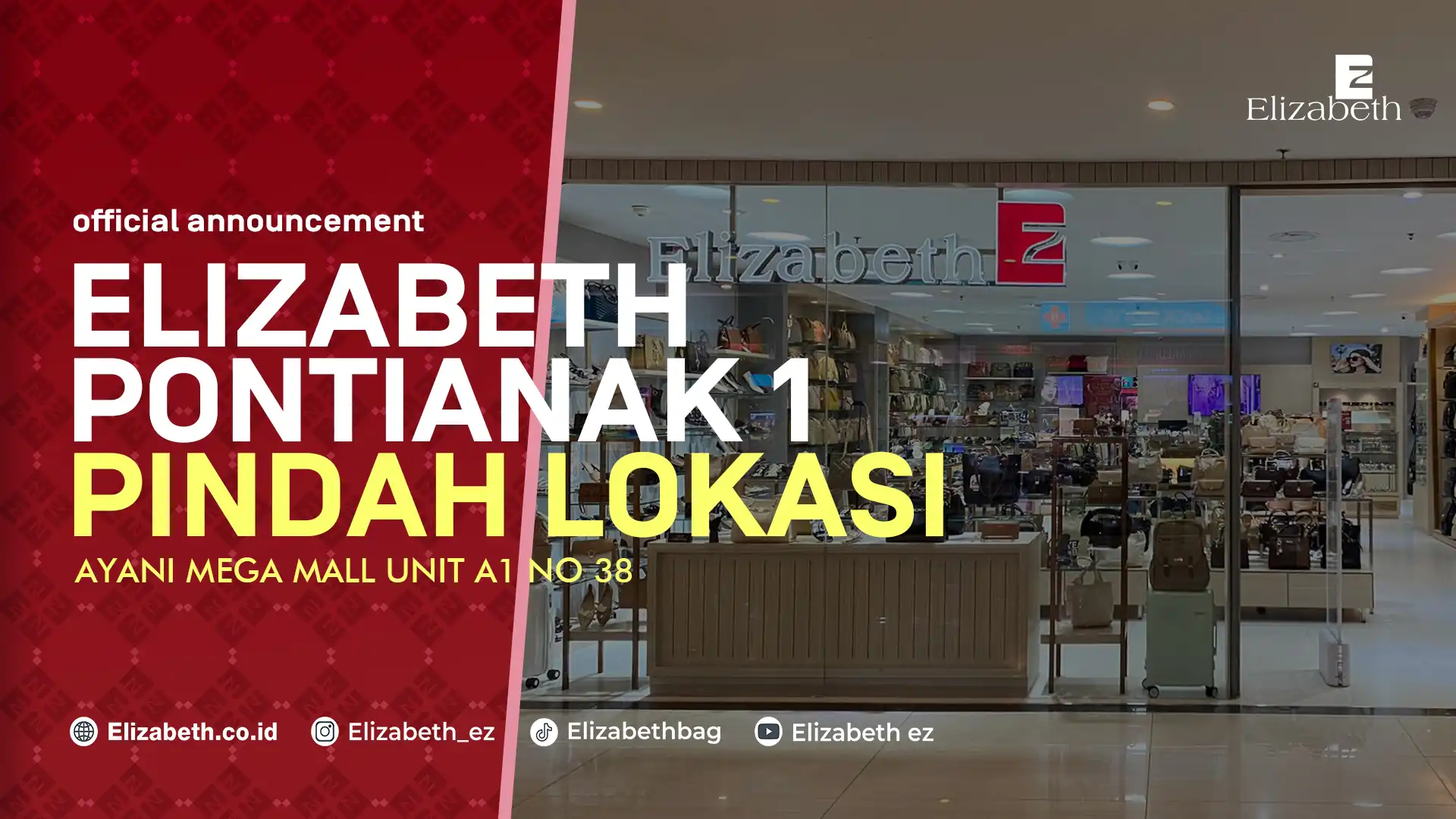 Temukan Elizabeth Pontianak di Lantai 1 Ayani Mega Mall - Elizabeth Bags