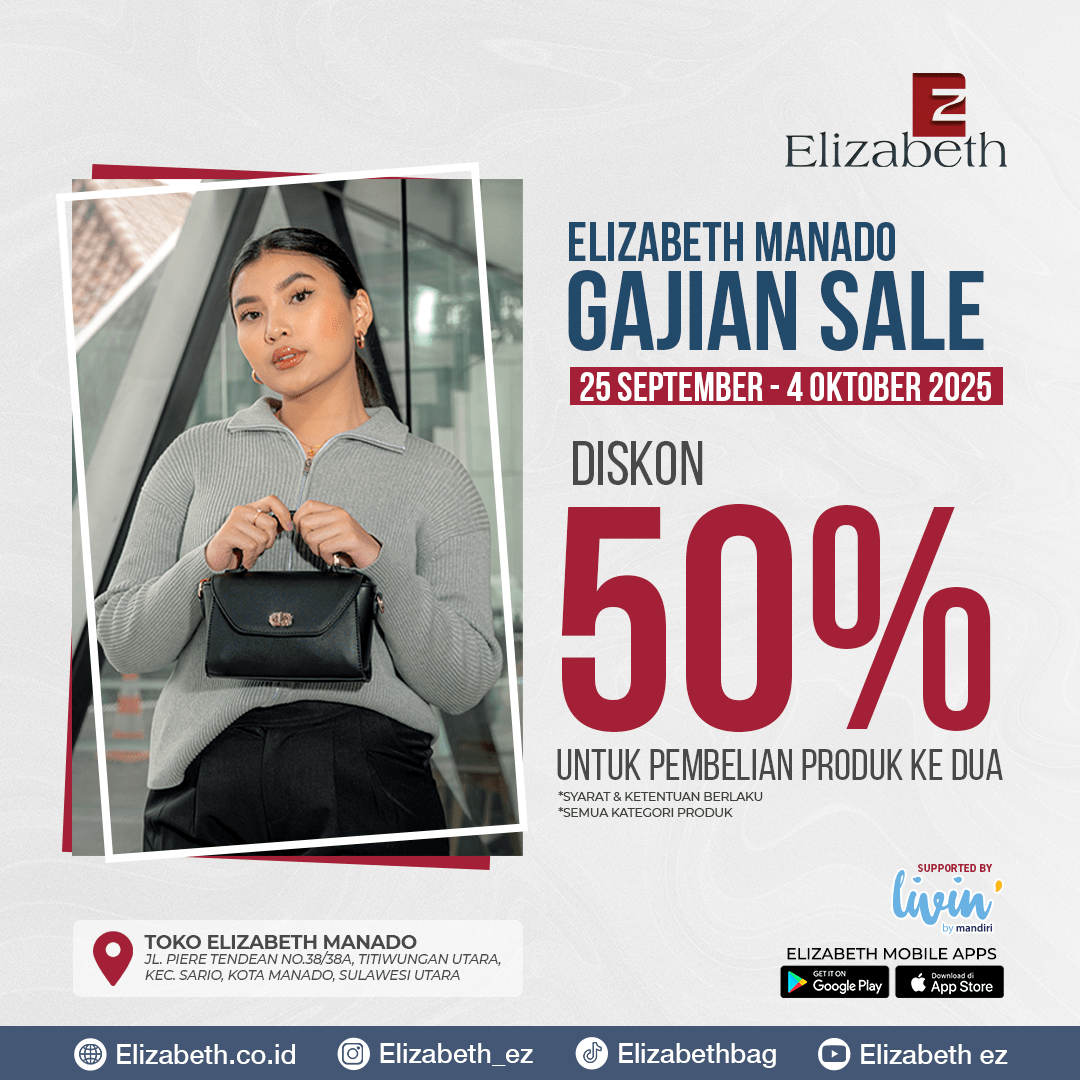 Gajian Sale di Elizabeth Manado: Diskon 50% untuk Produk Kedua ...